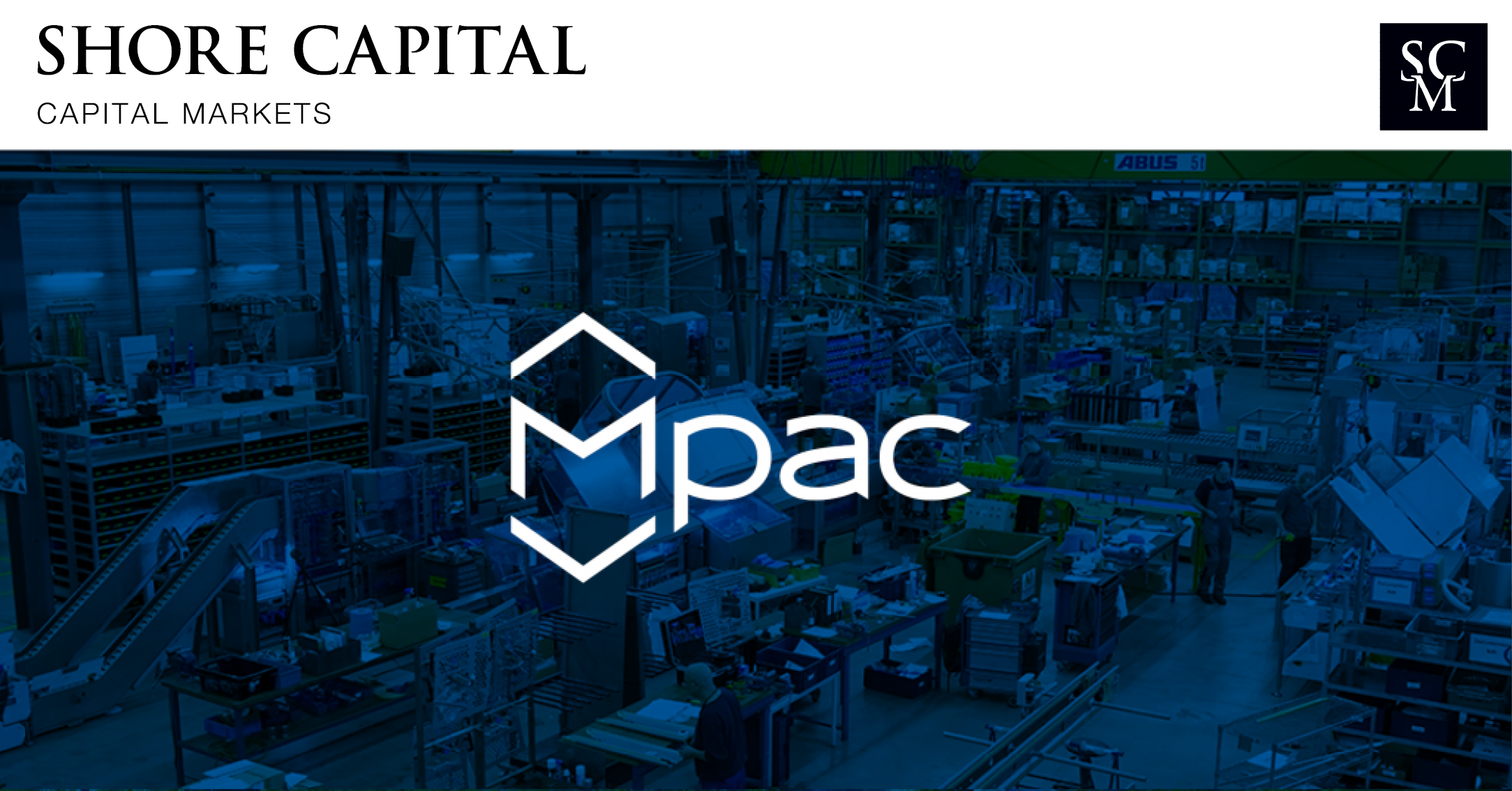 Shore Capital acts as Nomad and Joint Bookrunner to Mpac Group plc on €56m acquisition and ...